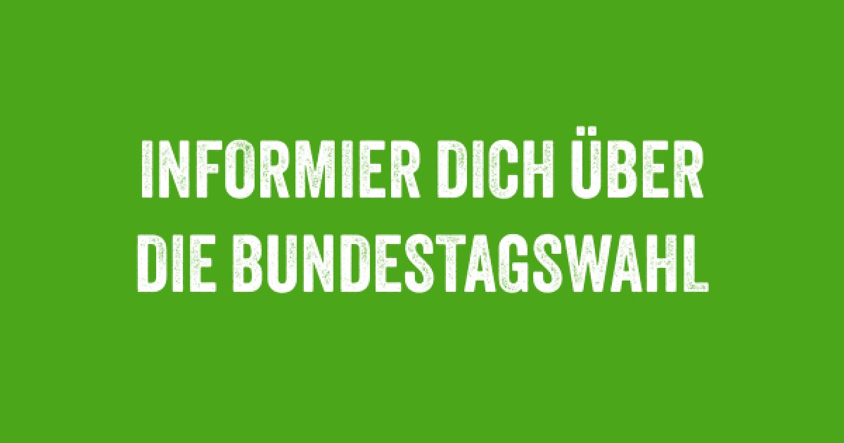 Informier dich über die Bundestagswahl!